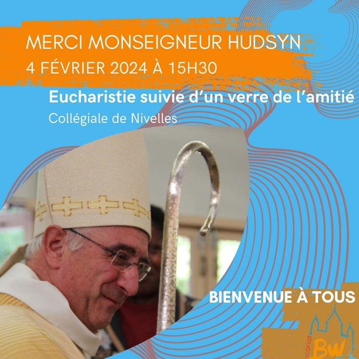Célébration d’Adieu à Mgr Hudsyn – Unité Pastorale de Chastre (BE)